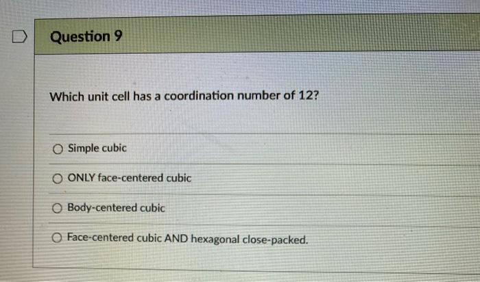 Solved Question 2 Which unit cell has a coordination number | Chegg.com
