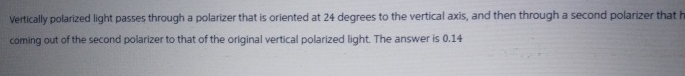 Solved Vertically polarized light passes through a polarizer | Chegg.com