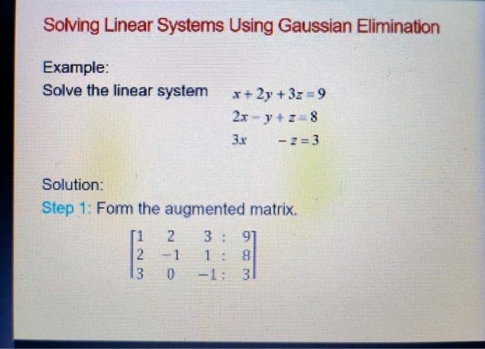 Solved Solving Linear Systems Using Gaussian Elimination | Chegg.com