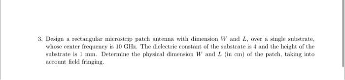 Solved 3. Design a rectangular microstrip patch antenna with | Chegg.com