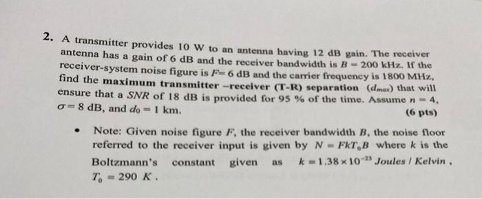 Solved 2. A transmitter provides 10 W to an antenna having | Chegg.com
