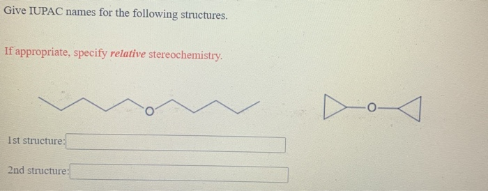 Solved Give IUPAC names for the following structures. If | Chegg.com