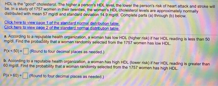 Solved HDL is the "good" cholesterol. The higher a person's | Chegg.com