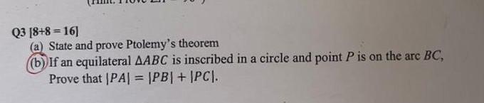 Solved Q3 [8+8=16] (a) State and prove Ptolemy's theorem (b) | Chegg.com