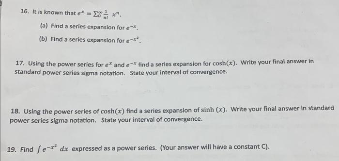 Solved 16. It is known that \\( e^{x}=\\sum_{0}^{\\infty} | Chegg.com