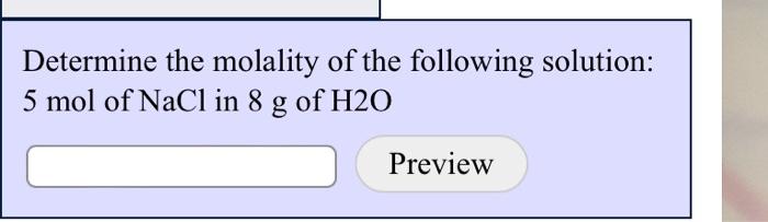 Solved Determine the molality of the following solution: 5 | Chegg.com