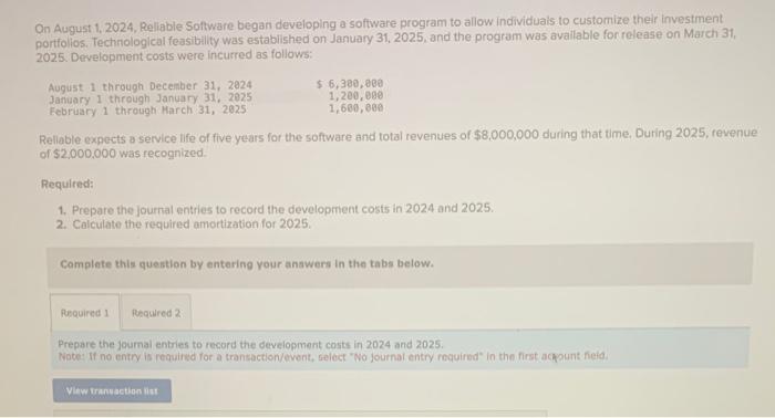 Solved On August 1, 2024, Reliable Software began developing | Chegg.com