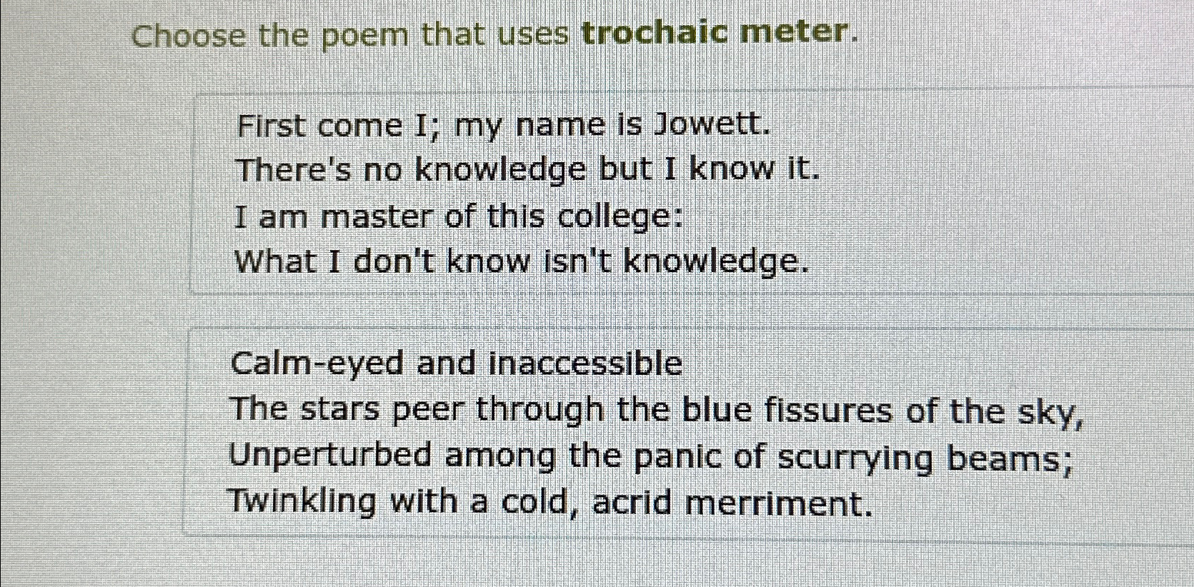 Solved Choose the poem that uses trochaic meter.First come | Chegg.com