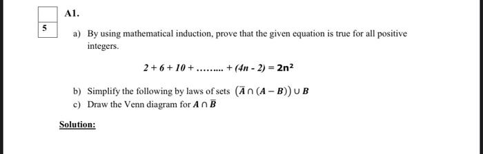 Solved A1. 5 a) By using mathematical induction, prove that | Chegg.com
