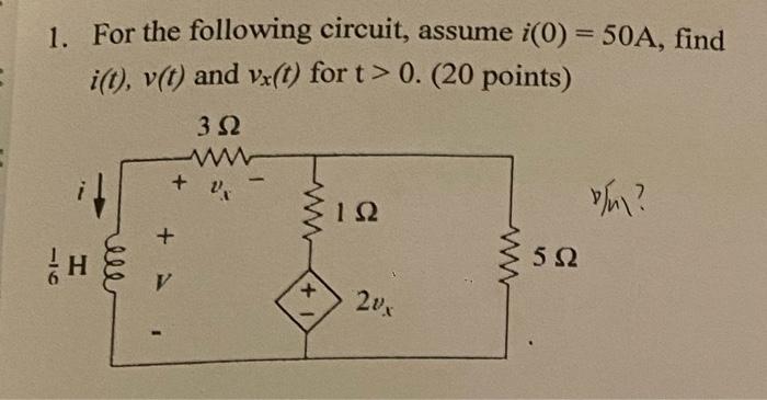 Solved 1. For the following circuit, assume i(0)=50 A, find | Chegg.com