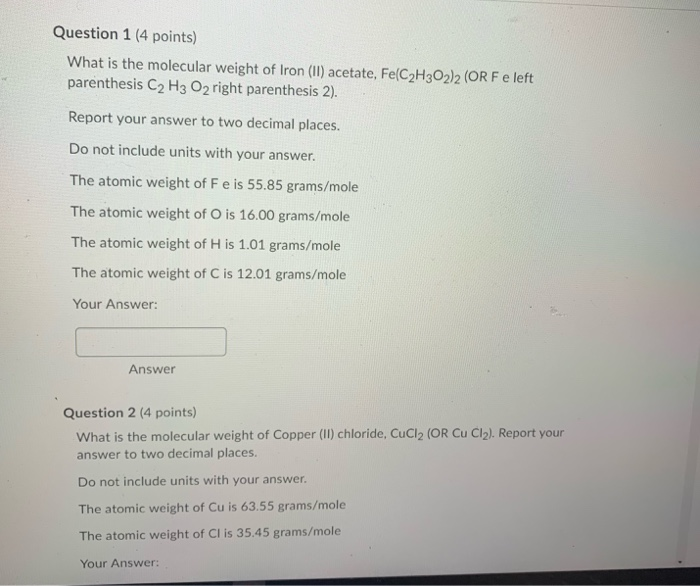 Solved Question 1 (4 points) What is the molecular weight of | Chegg.com