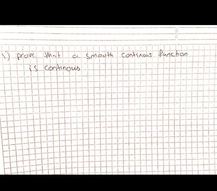 Solved 1) prove that a smooth continous function is | Chegg.com