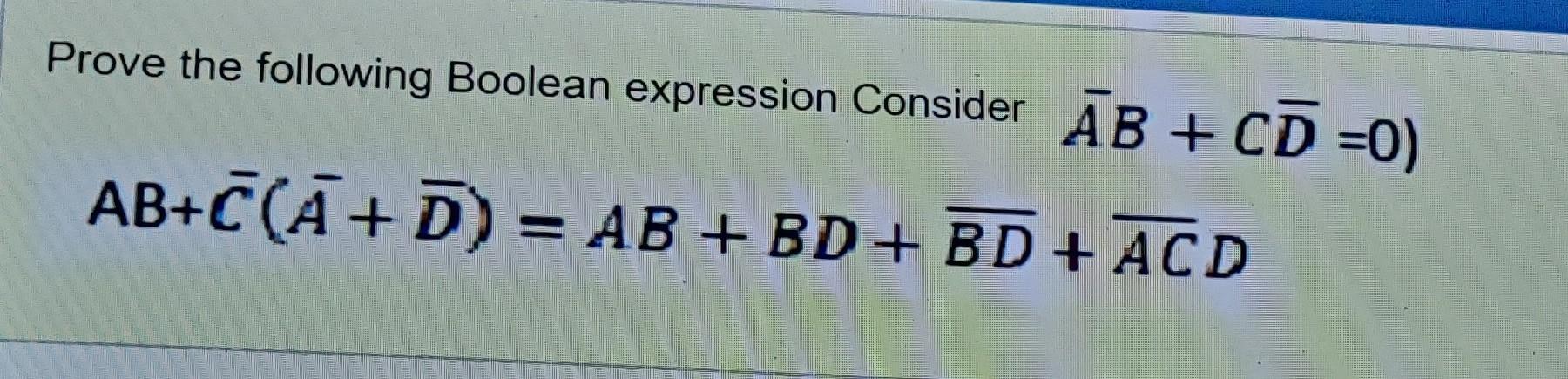 Solved Prove the following Boolean expression Consider AB + | Chegg.com