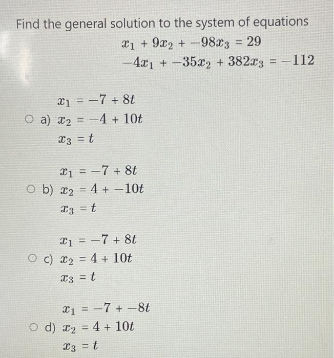 Solved Find the general solution to the system of equations | Chegg.com