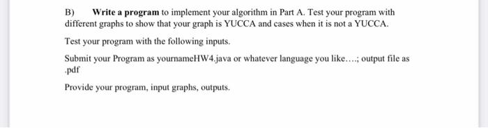Solved B) Write a program to implement your algorithm in | Chegg.com