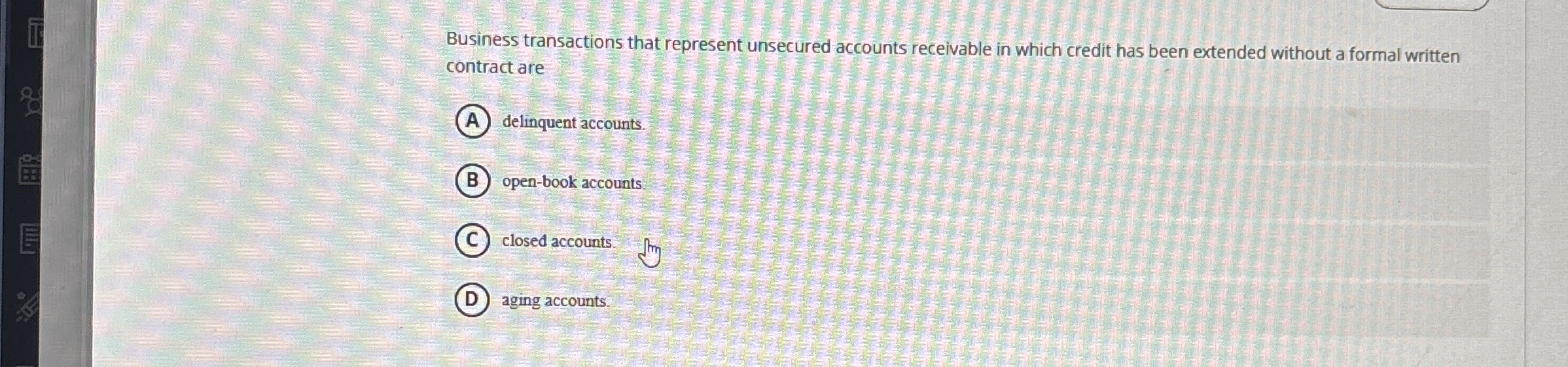 Solved Business transactions that represent unsecured | Chegg.com