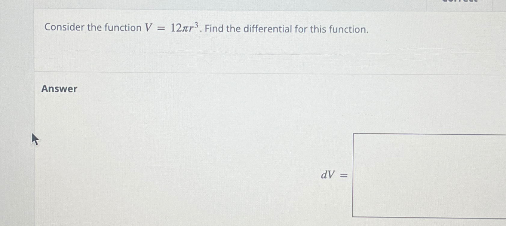 Solved Consider the function V=12πr3. ﻿Find the differential | Chegg.com