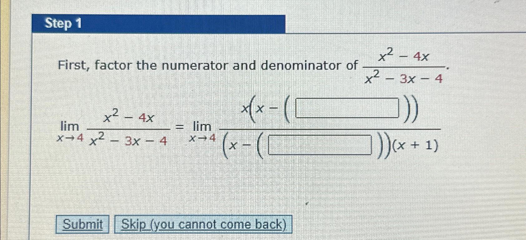 Solved Step 1first Factor The Numerator And Denominator Of