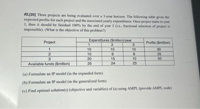 Solved \#2[20] Three projects are being evaluated over a | Chegg.com