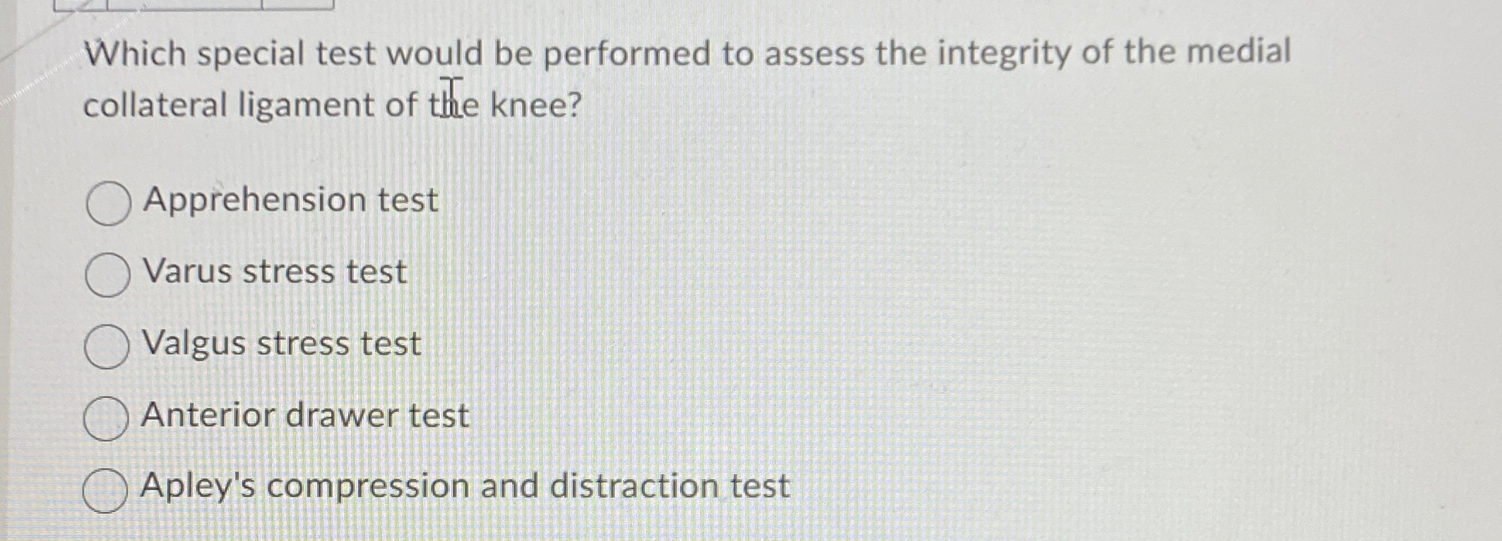 Solved Which special test would be performed to assess the | Chegg.com