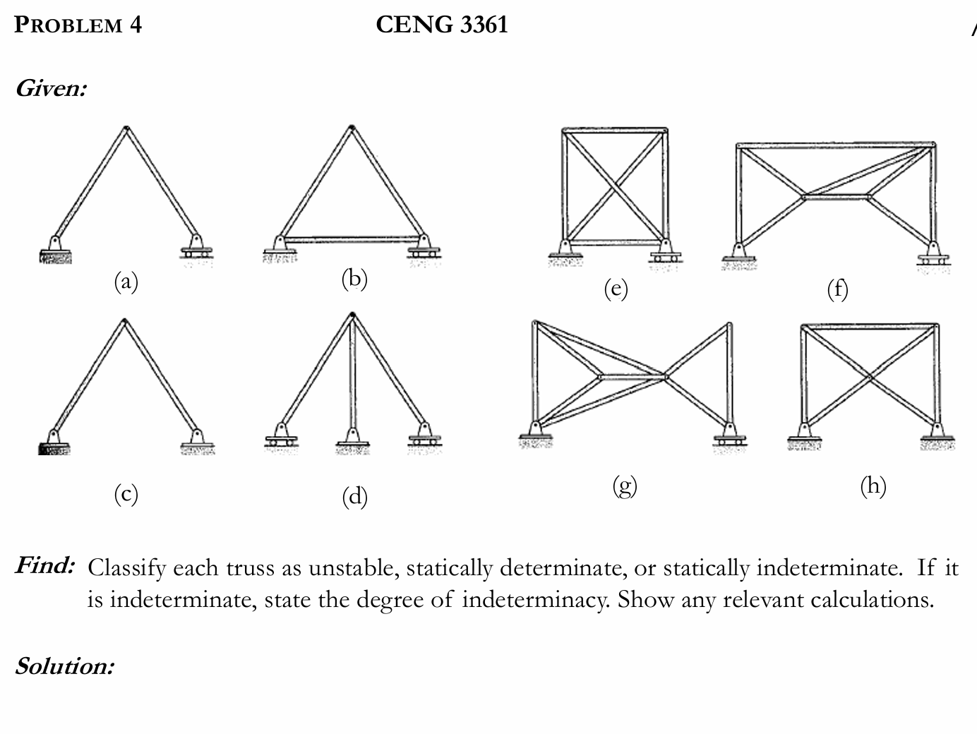 Solved Problem 4CENG 3361Given:(a)(c)(b)(d)(e)(g)(f)(h)Find: | Chegg.com