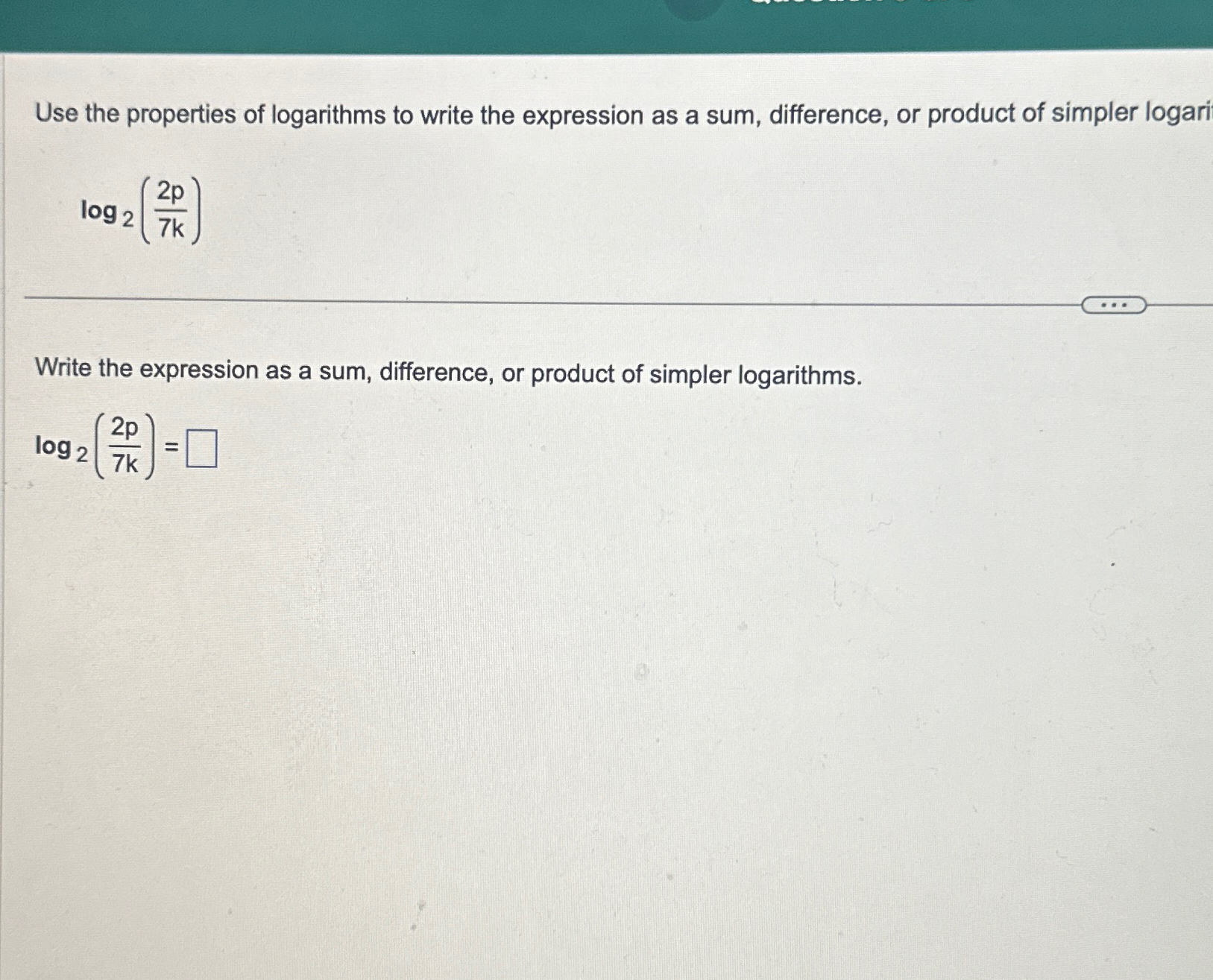 Solved Use the properties of logarithms to write the | Chegg.com