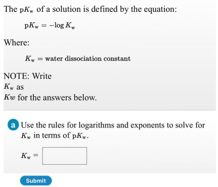 Solved The pKy of a solution is defined by the equation: pKw | Chegg.com