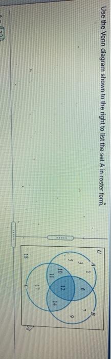 Solved Use the Venn diagram shown to the right to list the | Chegg.com
