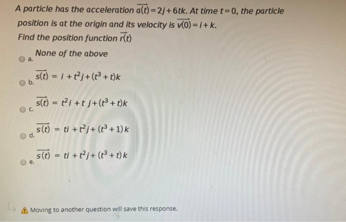 Solved A particle has the acceleration a(t) = 2] + 6tk. At | Chegg.com