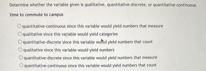 Solved Determine whether the variable given is qualitative, | Chegg.com