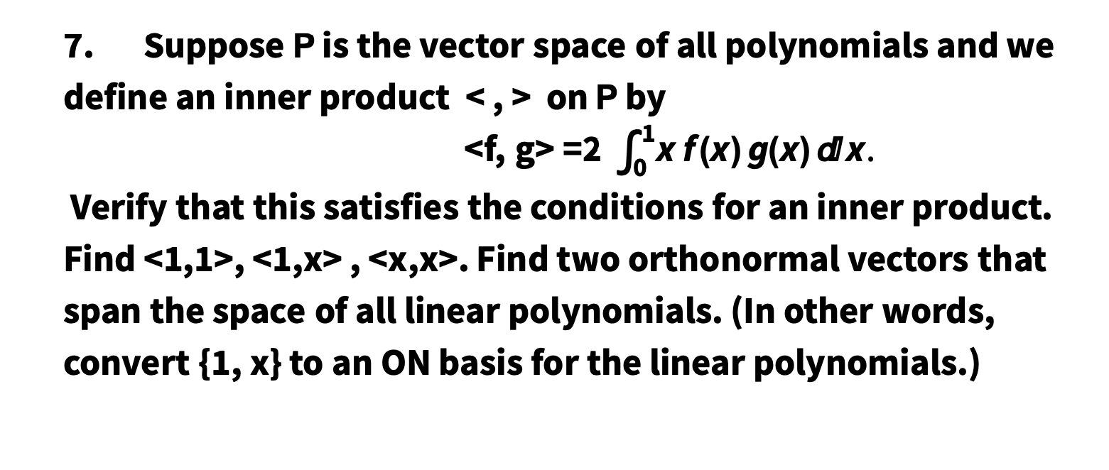 Solved Suppose P ﻿is the vector space of all polynomials and | Chegg.com