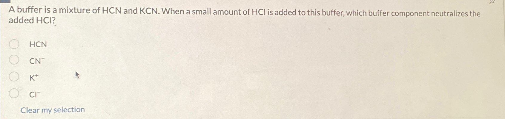 Solved A buffer is a mixture of HCN ﻿and KCN. ﻿When a small | Chegg.com