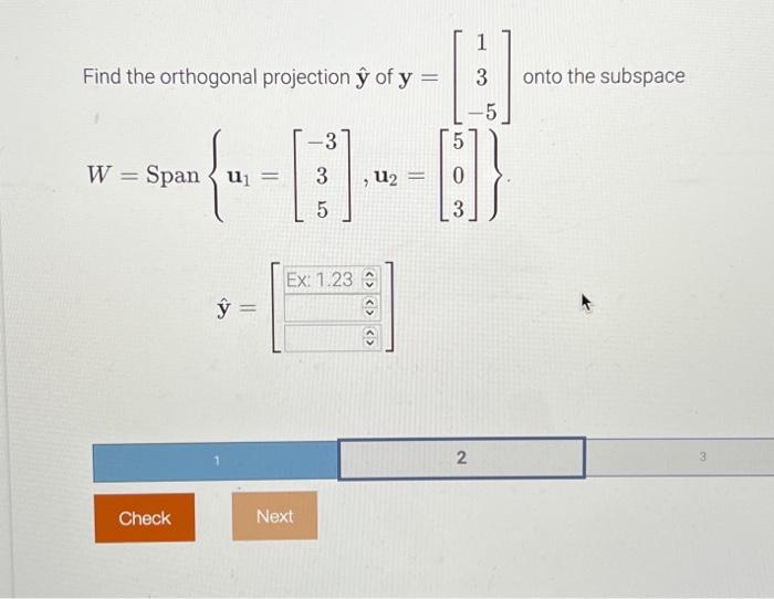 Solved \\( \\begin{array}{l}\\text { orthogonal projection } | Chegg.com