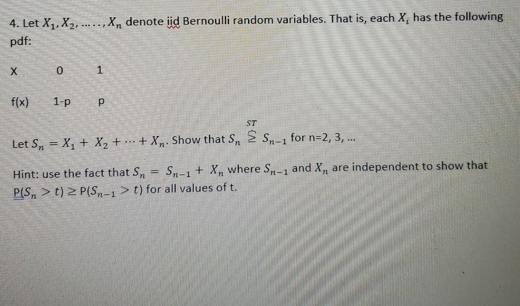Solved 4. Let X1, X2, ....., Xn denote iid Bernoulli random | Chegg.com