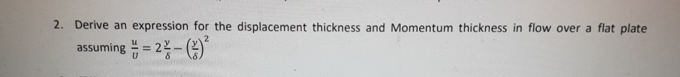 Solved Derive an expression for the displacement thickness | Chegg.com