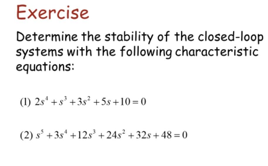 Solved Determine the stability of the closed-loop systems | Chegg.com