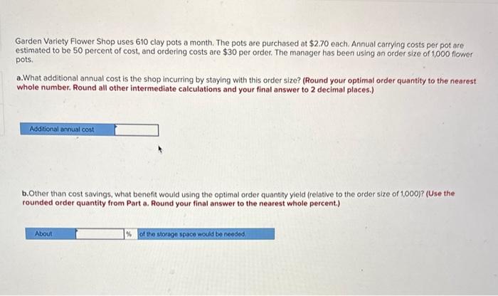 Solved Garden Variety Flower Shop uses 610 clay pots a | Chegg.com