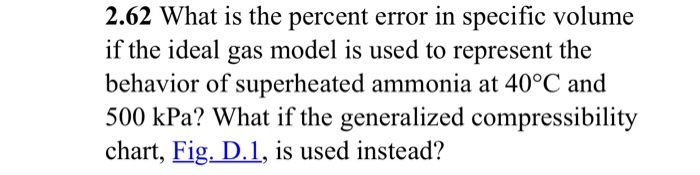 Solved 2.62 What is the percent error in specific volume if | Chegg.com
