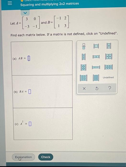 Solved III Squaring and multiplying 2x2 matrices 3 0 Let A = | Chegg.com