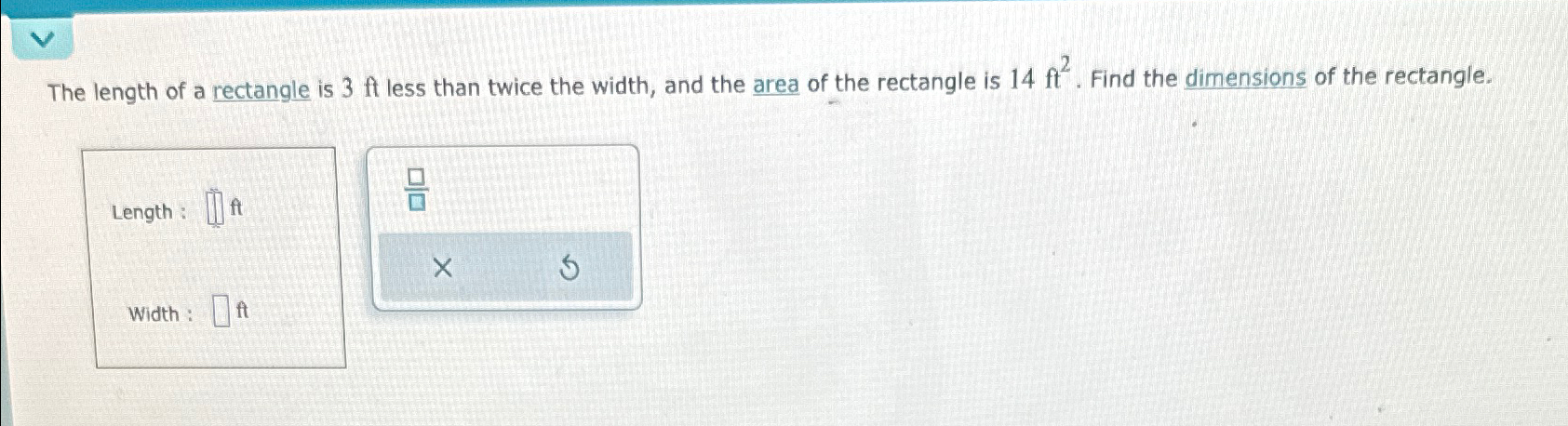 Solved The length of a rectangle is 3ft ﻿less than twice the | Chegg.com