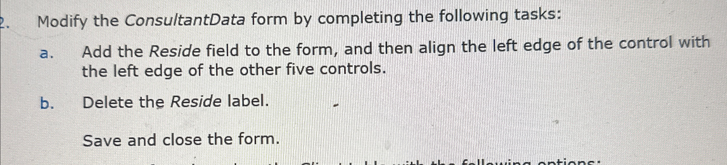 Solved Modify the ConsultantData form by completing the | Chegg.com