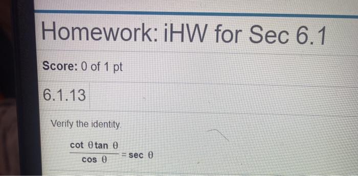 Solved Homework: iHW for Sec 6.1 Score: 0 of 1 pt 6.1.13 | Chegg.com