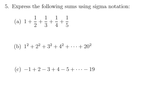 Solved Express the following sums using sigma | Chegg.com