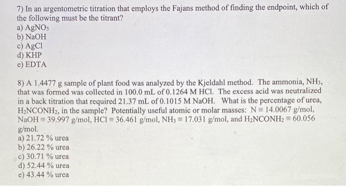 Solved 7) In an argentometric titration that employs the | Chegg.com