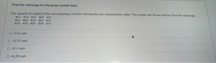 Solved Find the midrange for the given sample data. The | Chegg.com