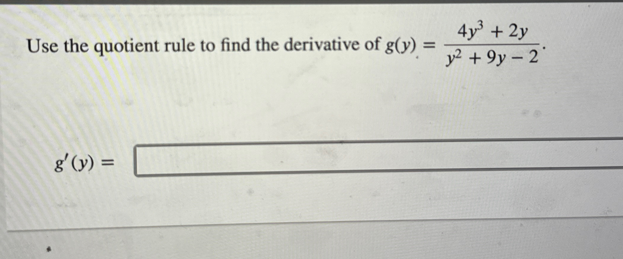 Solved Use the quotient rule to find the derivative of | Chegg.com