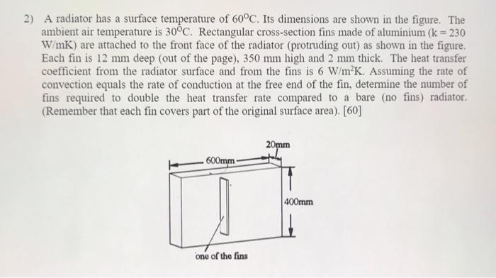 Solved 2) A radiator has a surface temperature of 60°C. Its | Chegg.com