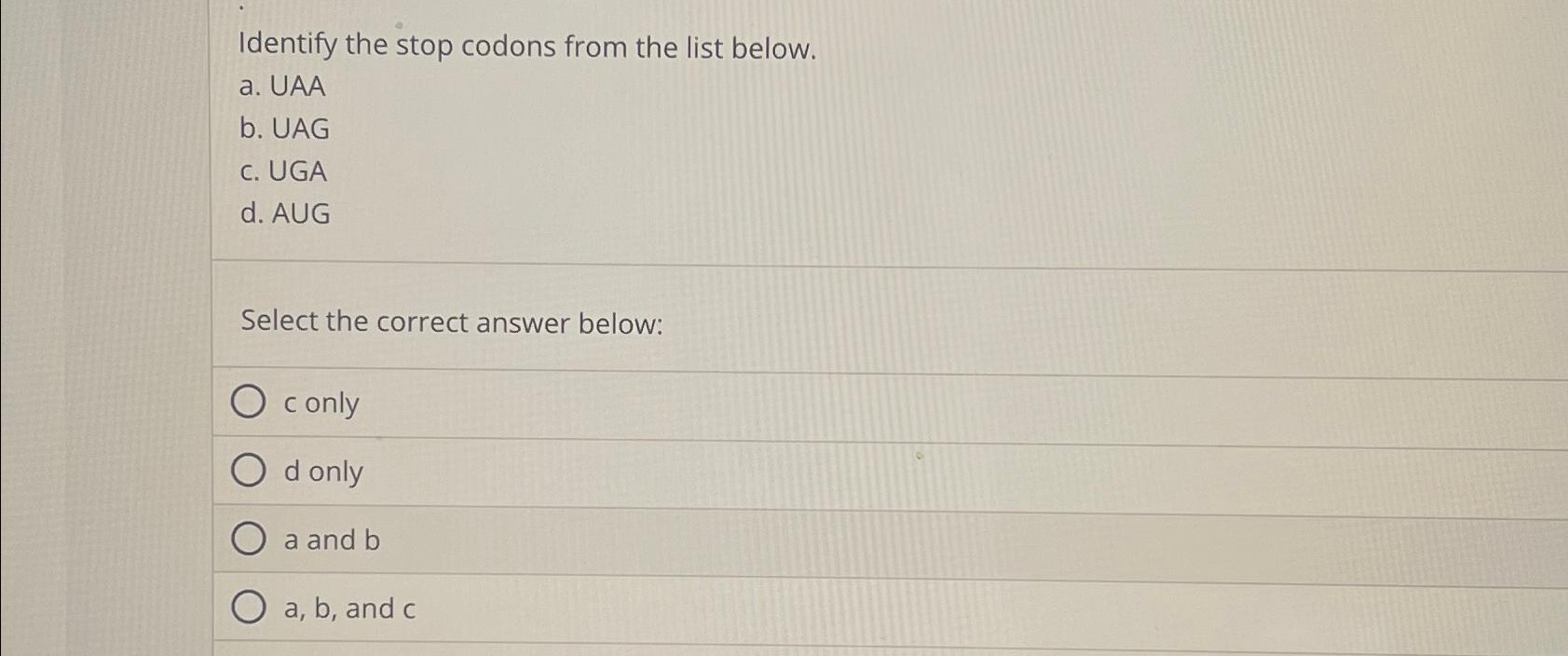 Solved Identify the stop codons from the list below.a. | Chegg.com