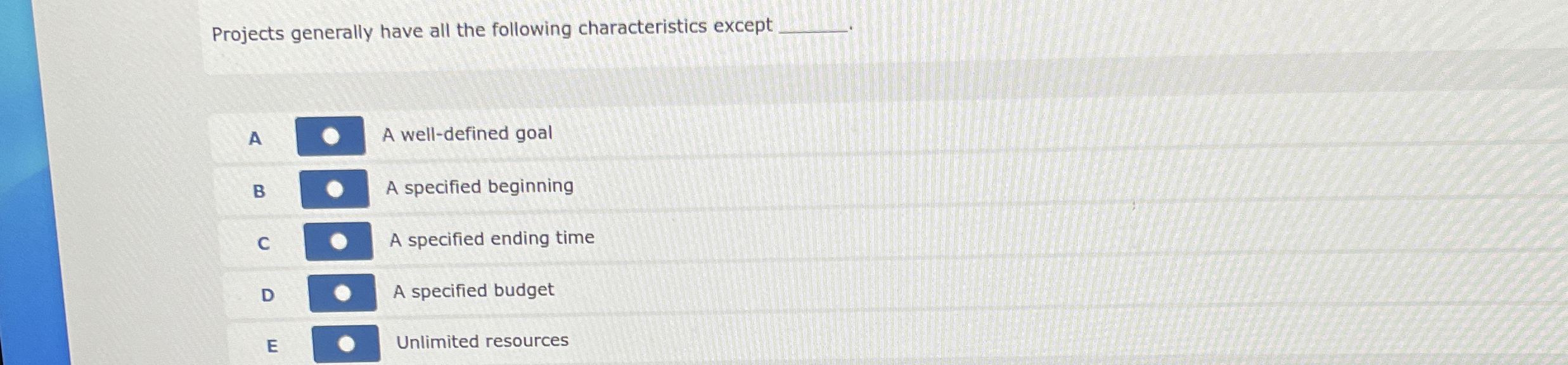 Solved Projects generally have all the following | Chegg.com
