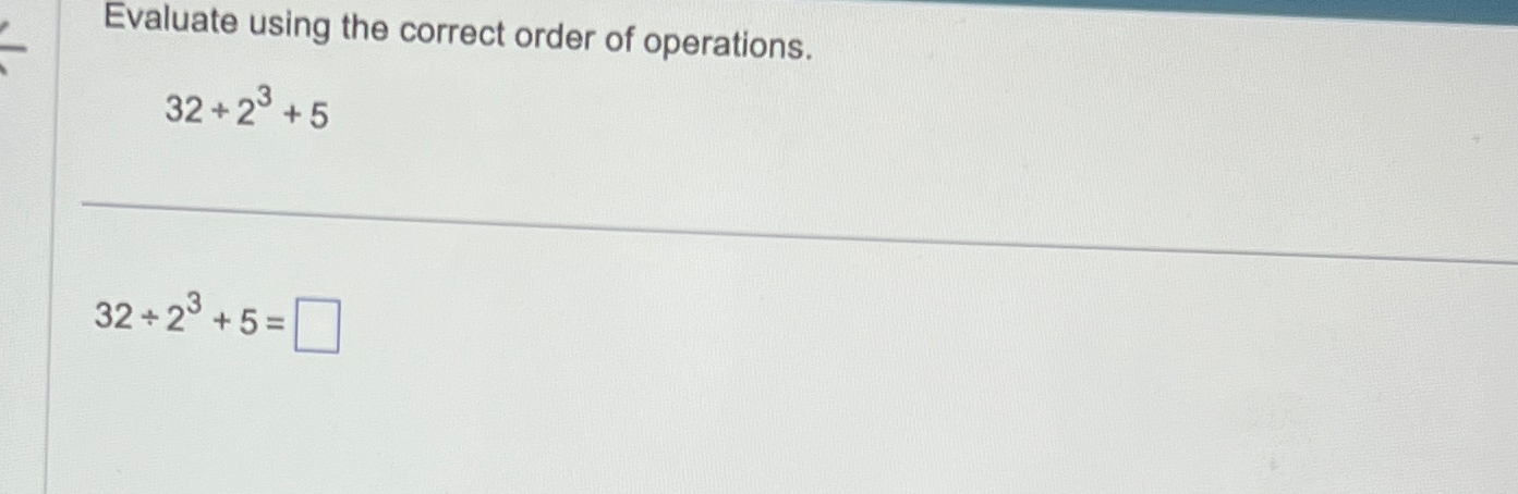 Solved Evaluate using the correct order of | Chegg.com